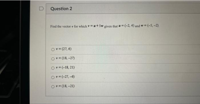 Solved Find the vector v for which v=u+5w given that | Chegg.com