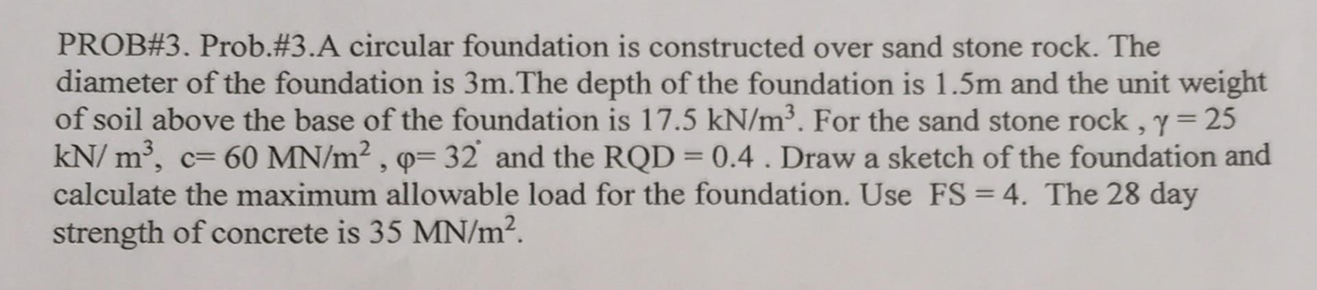 Solved PROB#3. Prob.#3.A circular foundation is constructed | Chegg.com