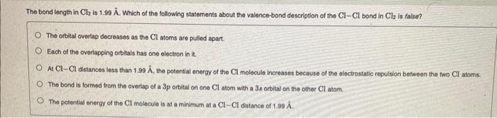 Solved The bond length in Cl2 is 1.99 A. Which of the | Chegg.com