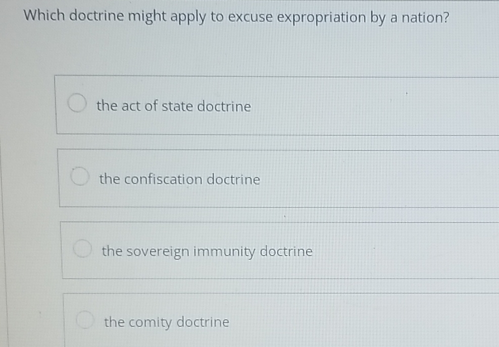 Solved Which doctrine might apply to excuse expropriation by | Chegg.com