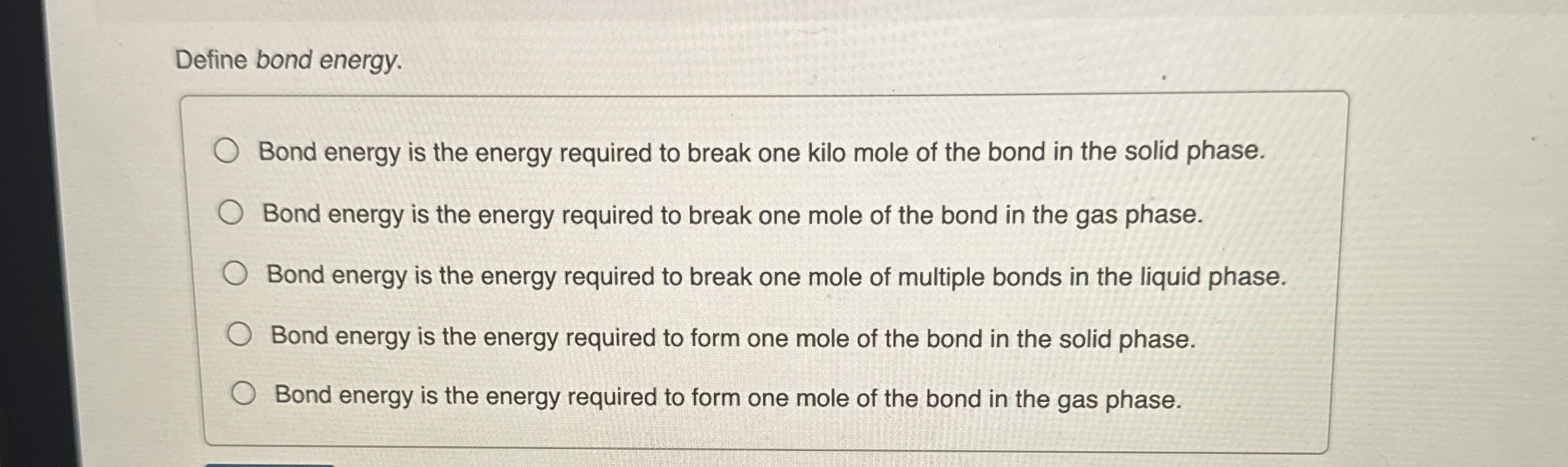 Solved Define bond energy.Bond energy is the energy required | Chegg.com