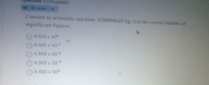 Solved Convert to scientific notation: 0.00004503 ﻿kg . ﻿Use | Chegg.com