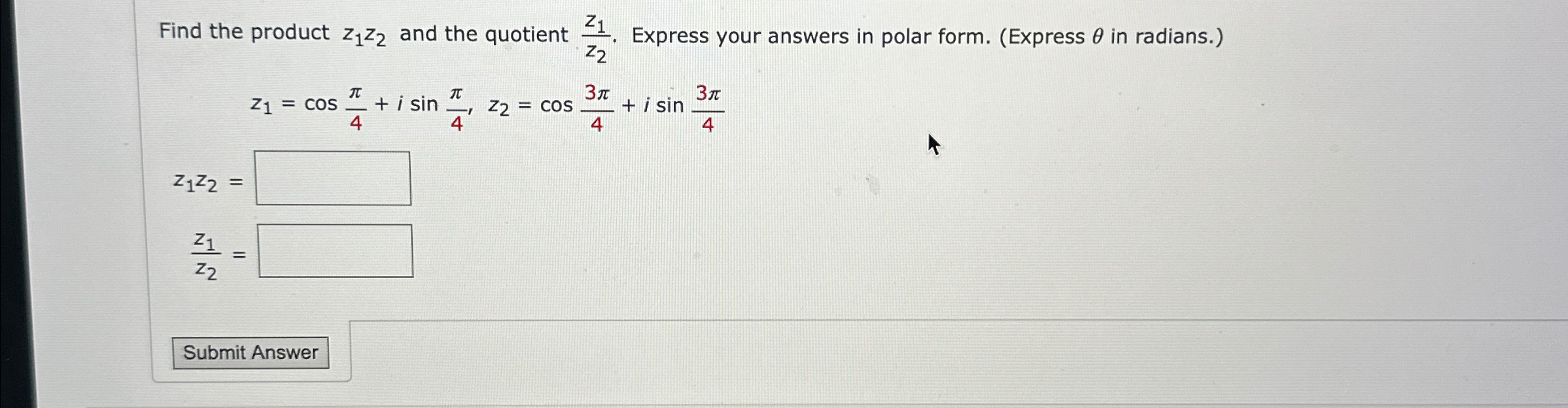 Solved Find the product z1z2 ﻿and the quotient z1z2. | Chegg.com