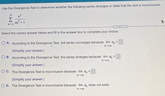 Solved Use the Divergence Test to determine whether the | Chegg.com
