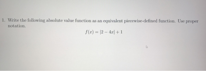 Solved 1. Write the following absolute value function as an | Chegg.com