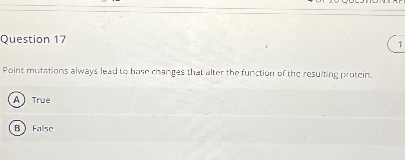 Solved Question 171Point mutations always lead to base | Chegg.com