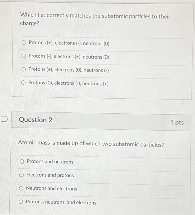 Solved Which list correctly matches the subatomic particles | Chegg.com