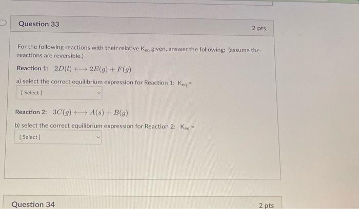Solved For the following reactions with their relative Keq | Chegg.com