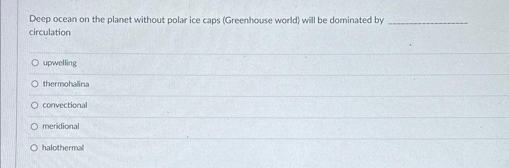 Solved Deep ocean on the planet without polar ice caps | Chegg.com
