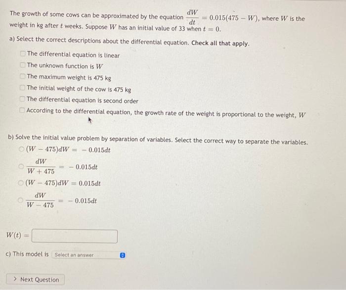 Solved dW The growth of some cows can be approximated by the | Chegg.com