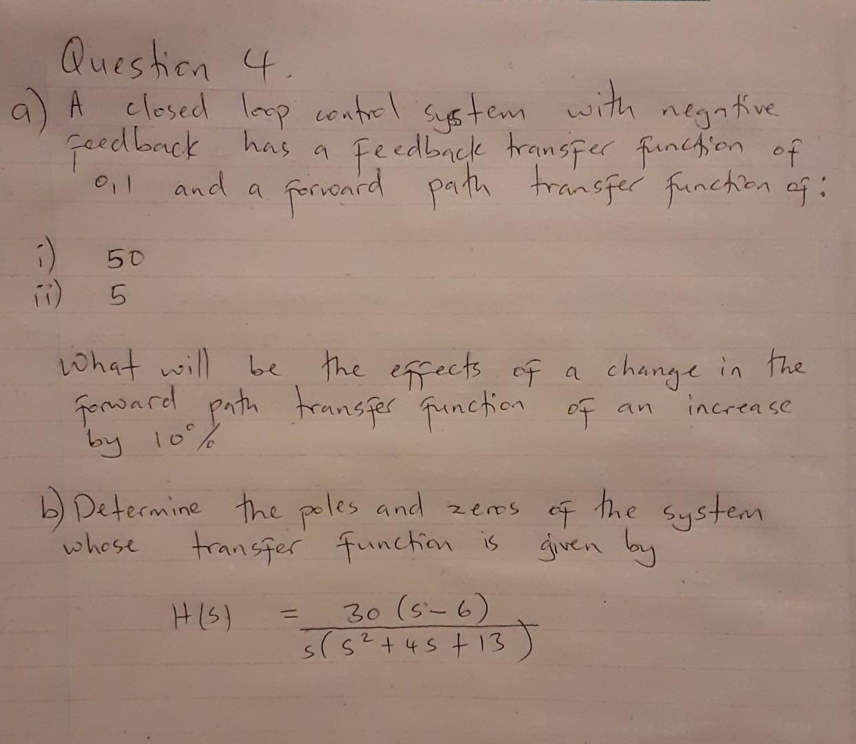 Solved Question 4. a) A closed loop control system with | Chegg.com