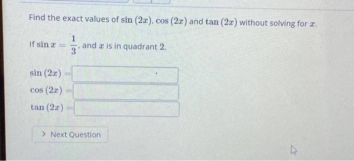 Solved Find the exact values of sin(2x),cos(2x) and tan(2x) | Chegg.com
