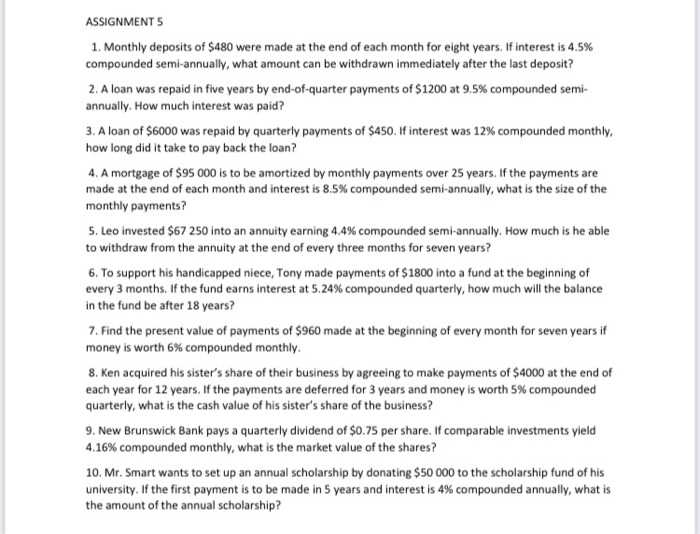 Solved ASSIGNMENTS 1. Monthly deposits of $480 were made at | Chegg.com