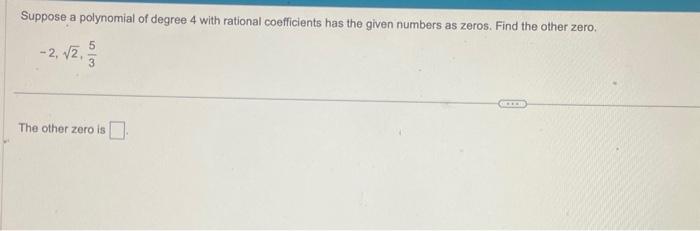 Solved Suppose a polynomial of degree 4 with rational | Chegg.com