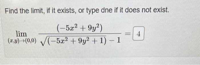 Solved Find the limit, if it exists, or type dne if it does | Chegg.com