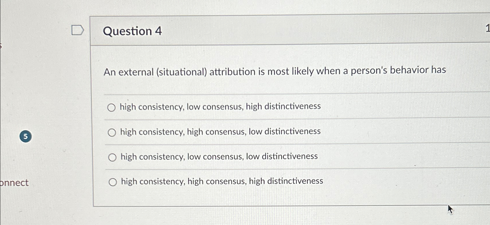 Solved Question 4An external (situational) ﻿attribution is | Chegg.com