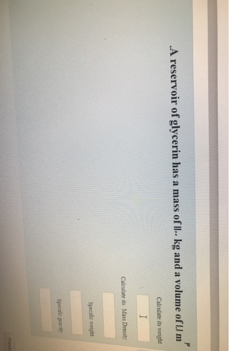 .A reservoir of glycerin has a mass of ||.. kg and a | Chegg.com