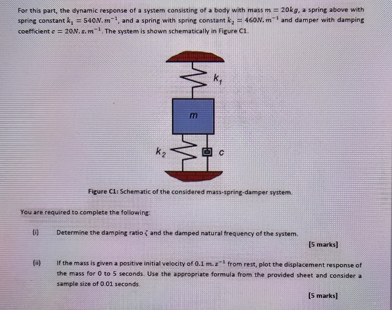 Solved For this part, the dynamic response of a system | Chegg.com