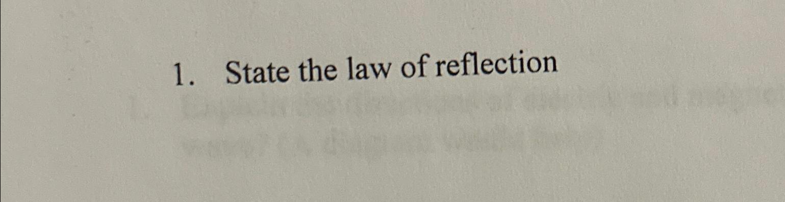 Solved State the law of reflection | Chegg.com