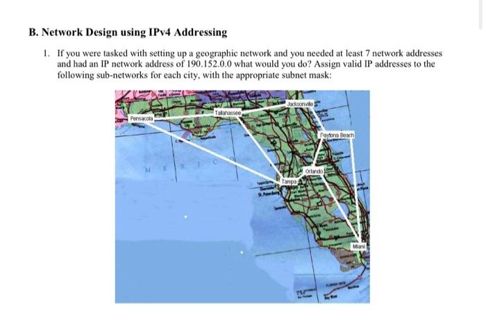 Solved B. Network Design using IPv4 Addressing 1. If you | Chegg.com