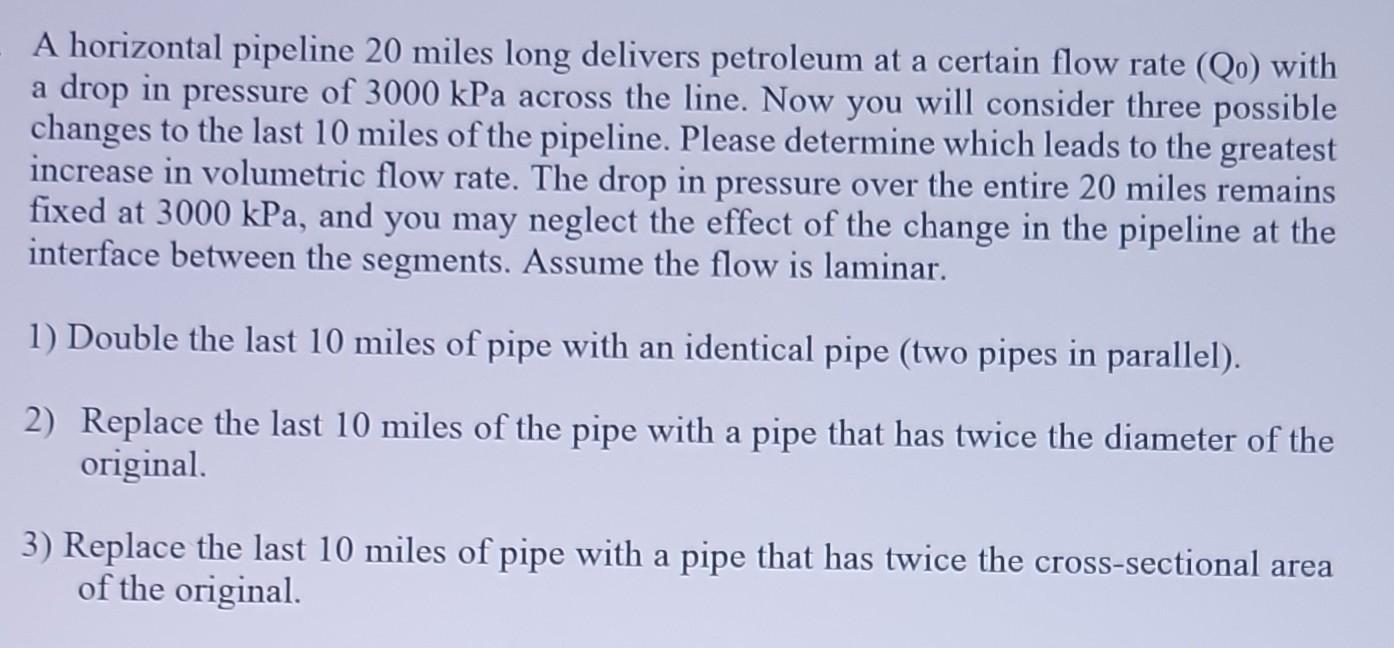 Solved A horizontal pipeline 20 miles long delivers | Chegg.com