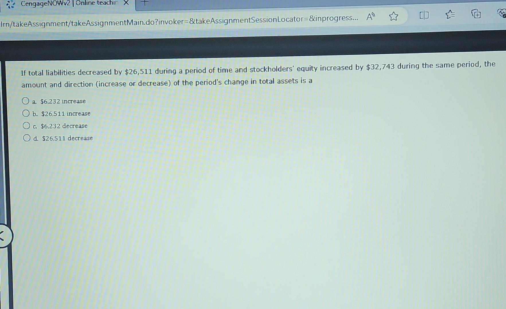 Solved If total liabilities decreased by $26,511 during a | Chegg.com
