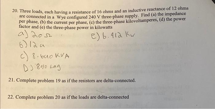 Solved 20. Three loads, each having a resistance of 16ohms | Chegg.com