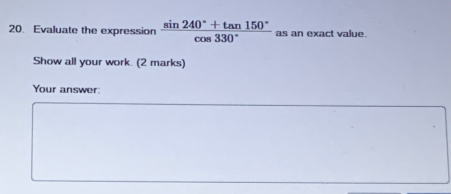 Solved Evaluate the expression sin240°+tan150°cos330° ﻿as an | Chegg.com