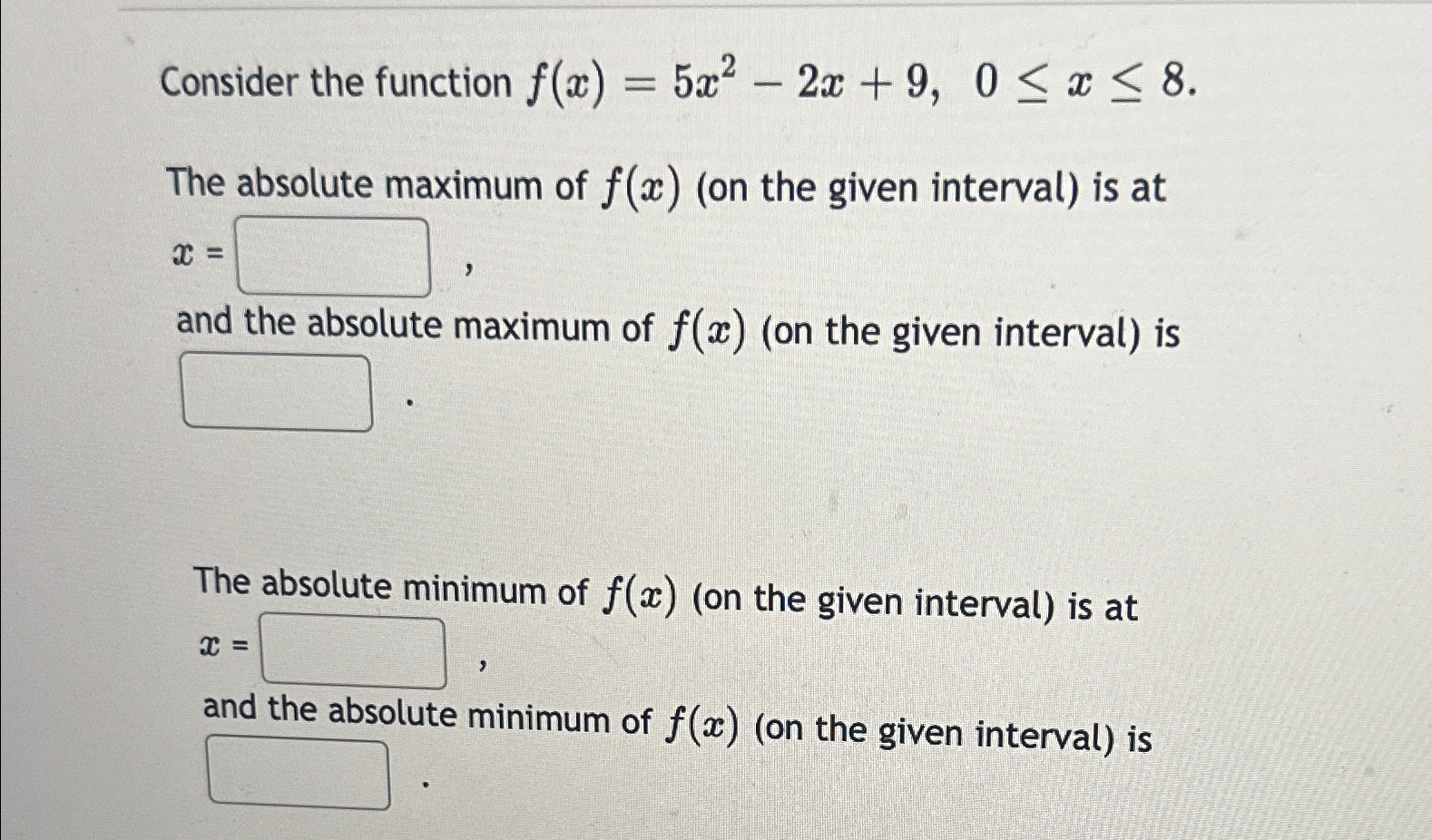Solved Consider the function f(x)=5x2-2x+9,0≤x≤8.The | Chegg.com