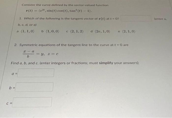 Solved Consider the curve defined by the vector-valued | Chegg.com