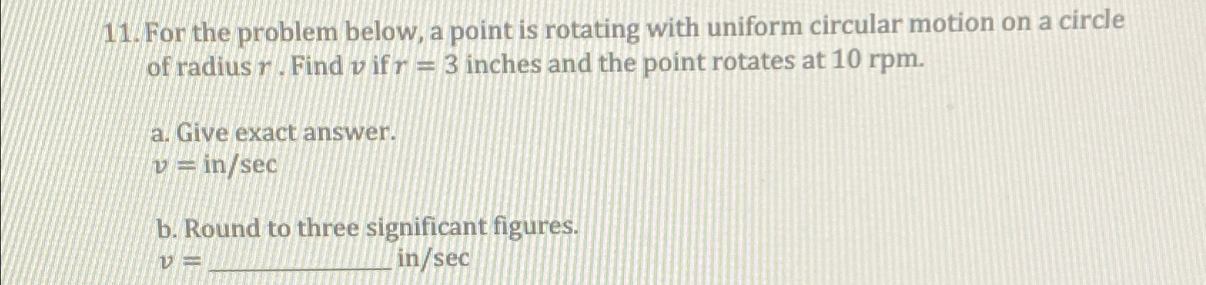 Solved For the problem below, a point is rotating with | Chegg.com