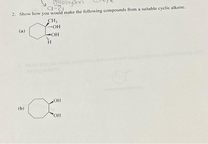 Solved 2. Show how you would make the following compounds | Chegg.com