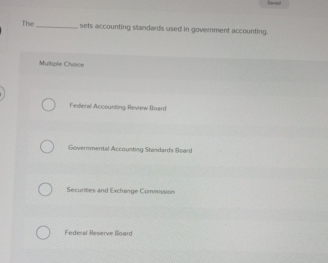 Solved The ﻿sets accounting standards used in government | Chegg.com