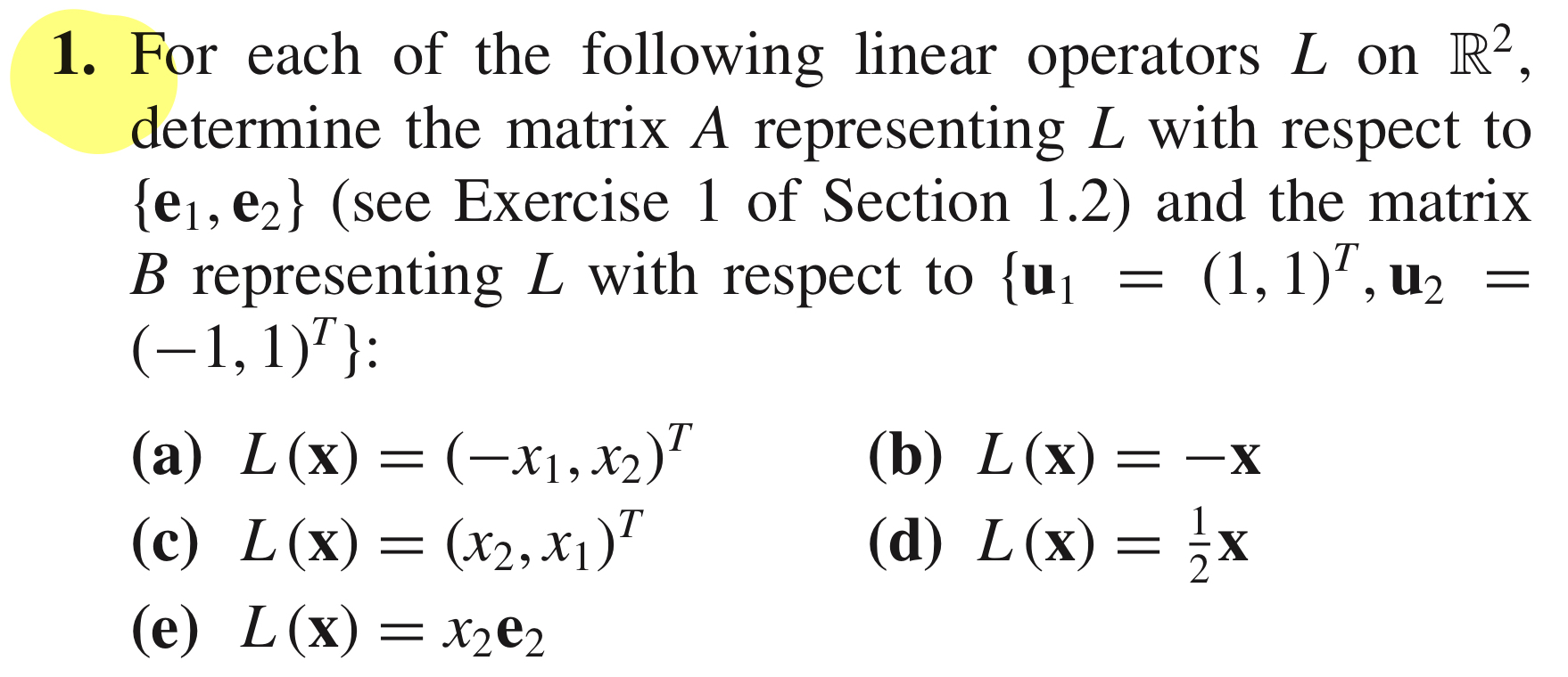 Solved For each of the following linear operators L ﻿on R2, | Chegg.com