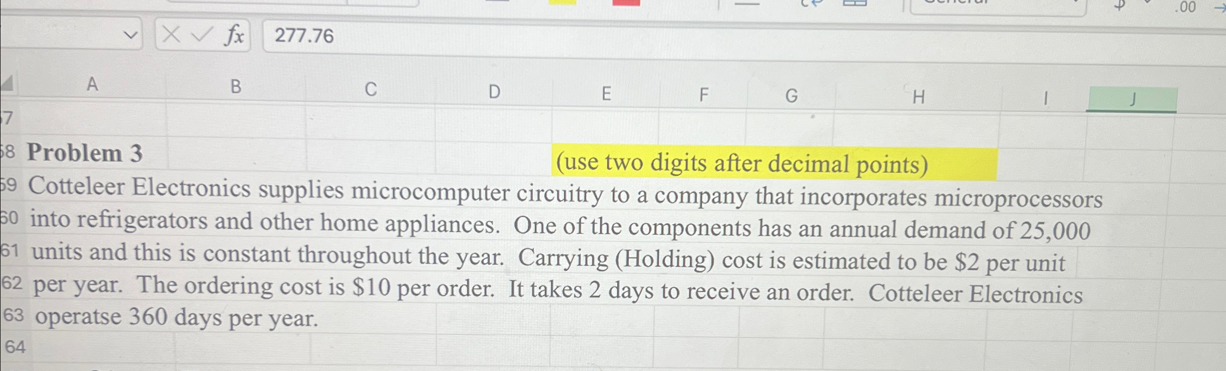 Solved 277.76ABCDEFGH1」Problem 3(use two digits after | Chegg.com