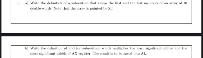 Solved 5. a) Write the definition of a subroutine that swaps | Chegg.com