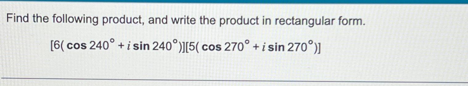 Solved Find the following product, and write the product in | Chegg.com
