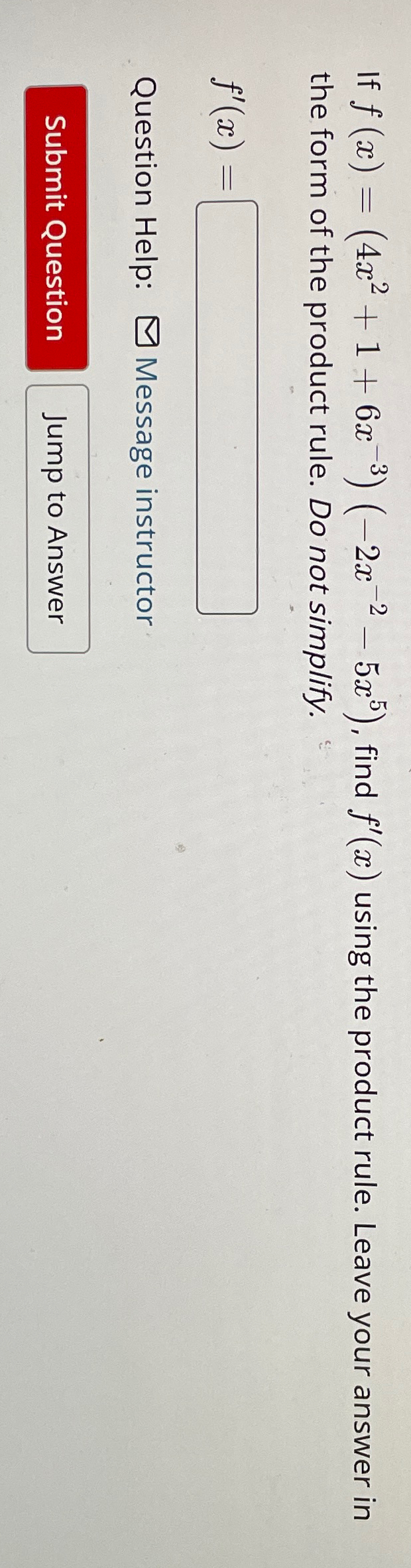Solved If f(x)=(4x2+1+6x-3)(-2x-2-5x5), ﻿find f'(x) ﻿using | Chegg.com