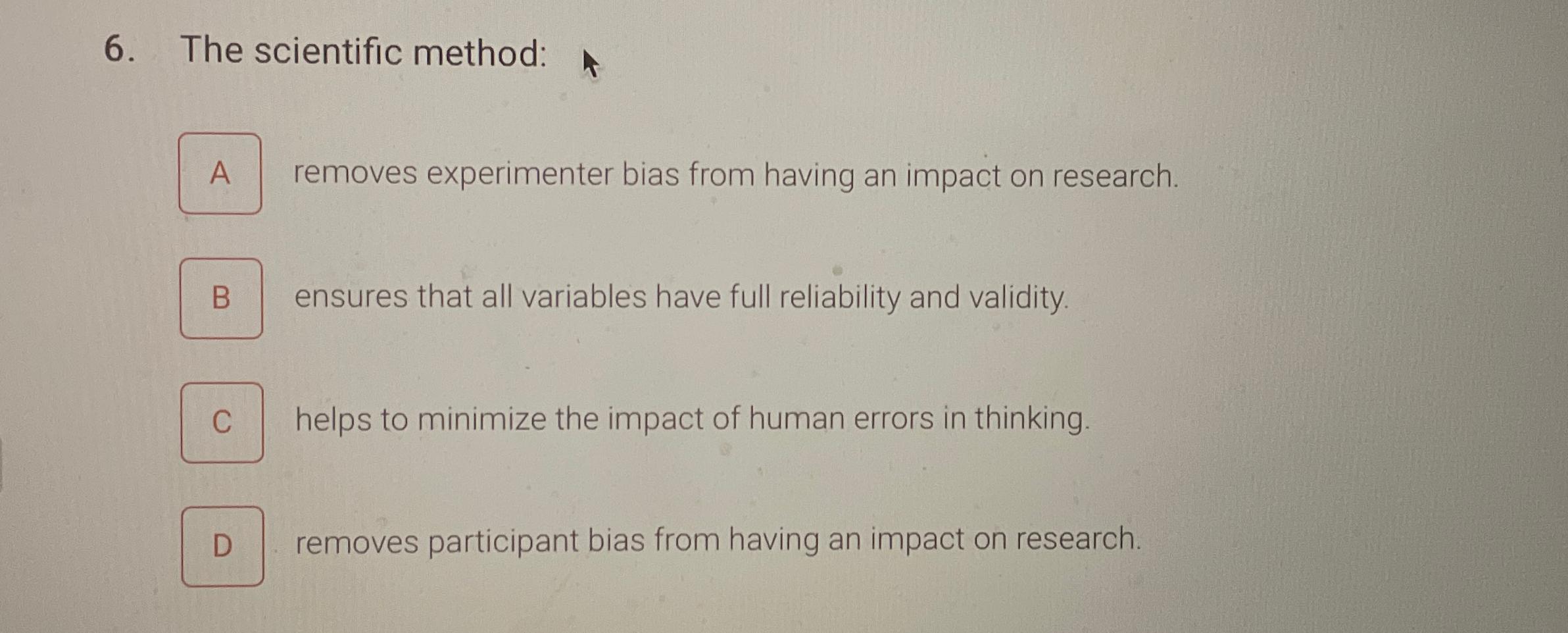 Solved The scientific method:removes experimenter bias from | Chegg.com