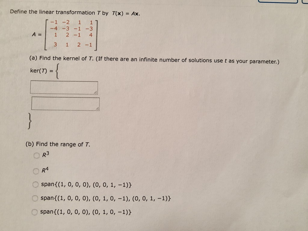 Solved Define the linear transformation T by T(x) = Ax. -1 | Chegg.com