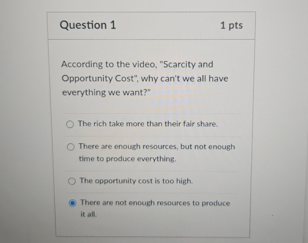 Solved Question 11ptsAccording to the video, "Scarcity and | Chegg.com