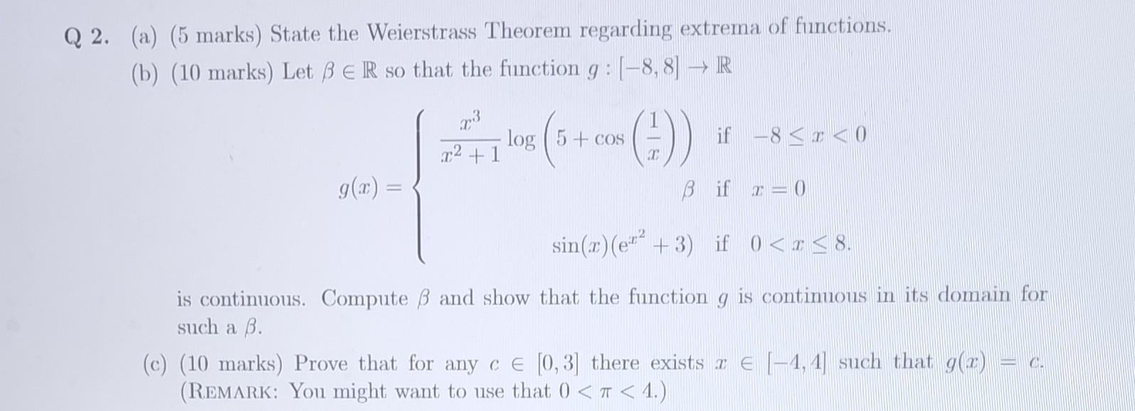 Solved Q 2. (a) (5 marks) State the Weierstrass Theorem | Chegg.com