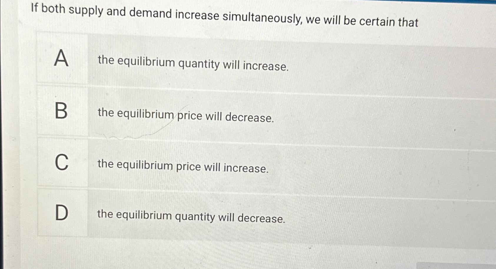Solved If both supply and demand increase simultaneously, we | Chegg.com