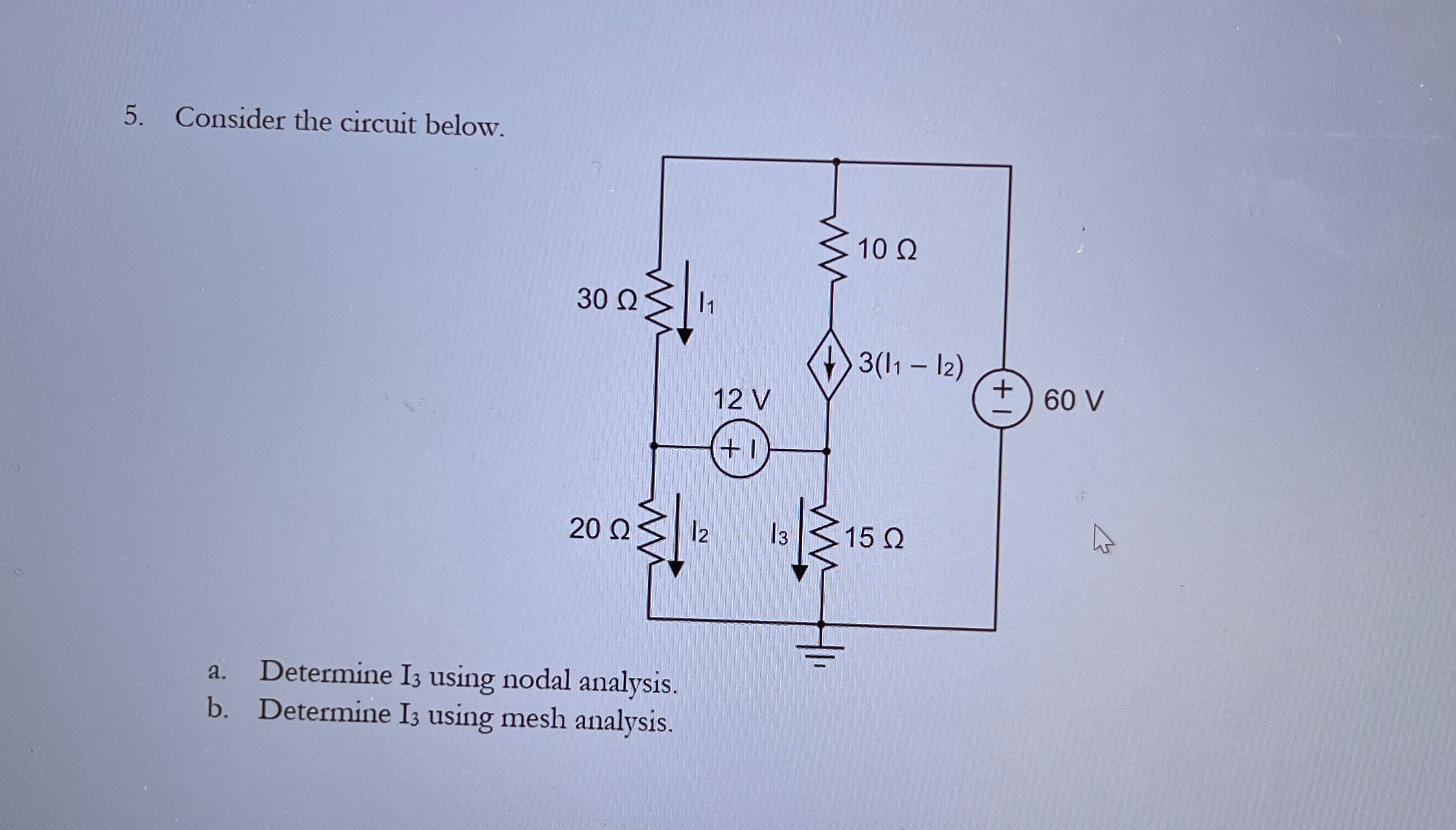 Solved Consider the circuit below.a. ﻿Determine I3 ﻿using | Chegg.com