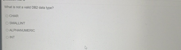 Solved What is not a valid DB2 ﻿data | Chegg.com
