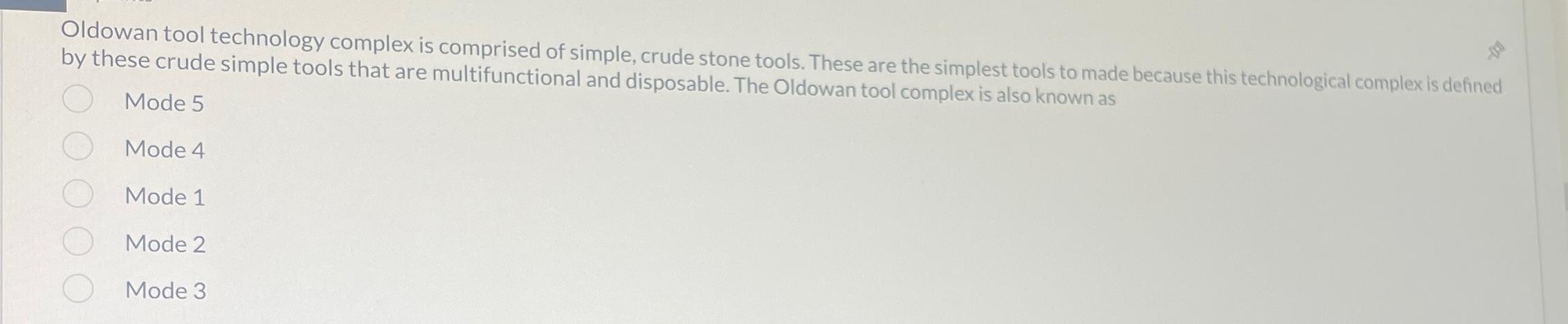 Solved Oldowan tool technology complex is comprised of | Chegg.com