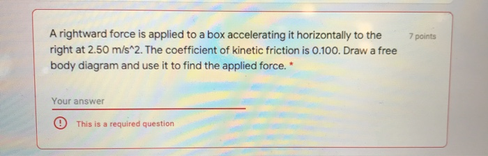 Solved points A rightward force is applied to a box | Chegg.com