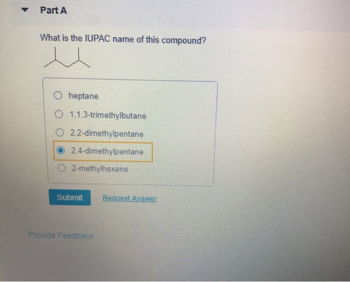 Solved Part A What is the IUPAC name of this compound? O | Chegg.com