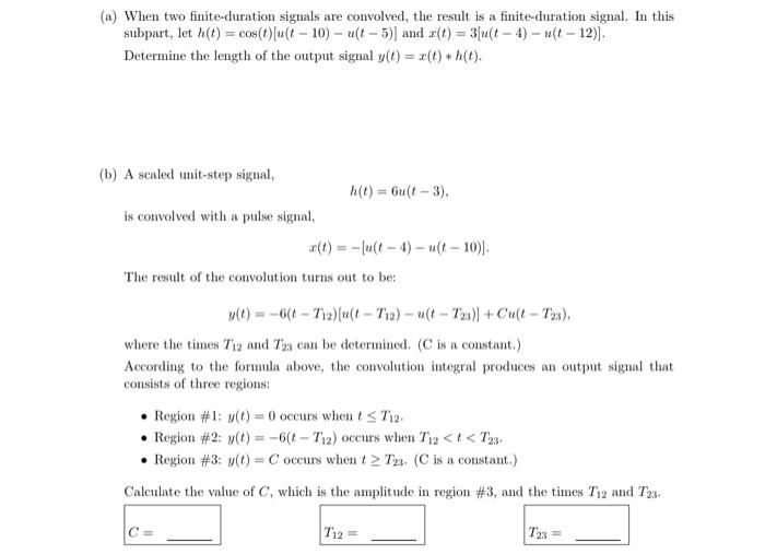 Solved A When Two Finite Duration Signals Are Convolved