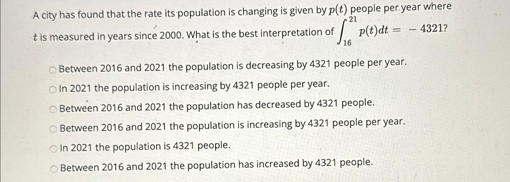 Solved A city has found that the rate its population is | Chegg.com